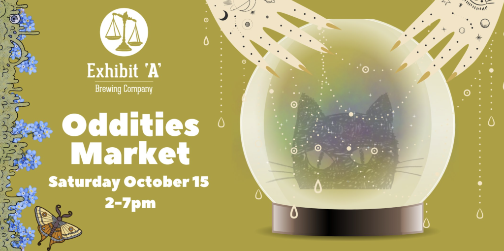Exhibit 'A' Hosting Oddities Market Saturday - Framingham Source